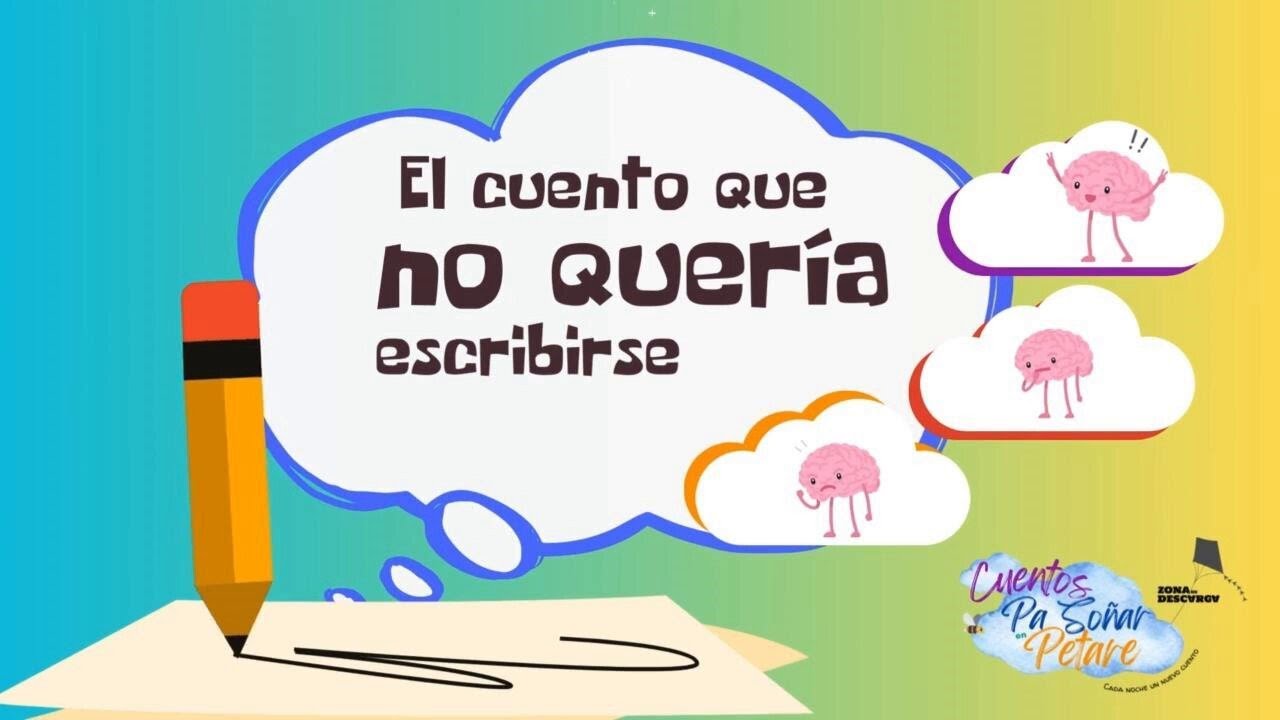 El cuento que no quería escribirse. Cuentos pa' soñar en Petare. Autor anónimo.