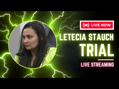Watch Live Letecia Stauch Stepmom Murder Trial Day 19