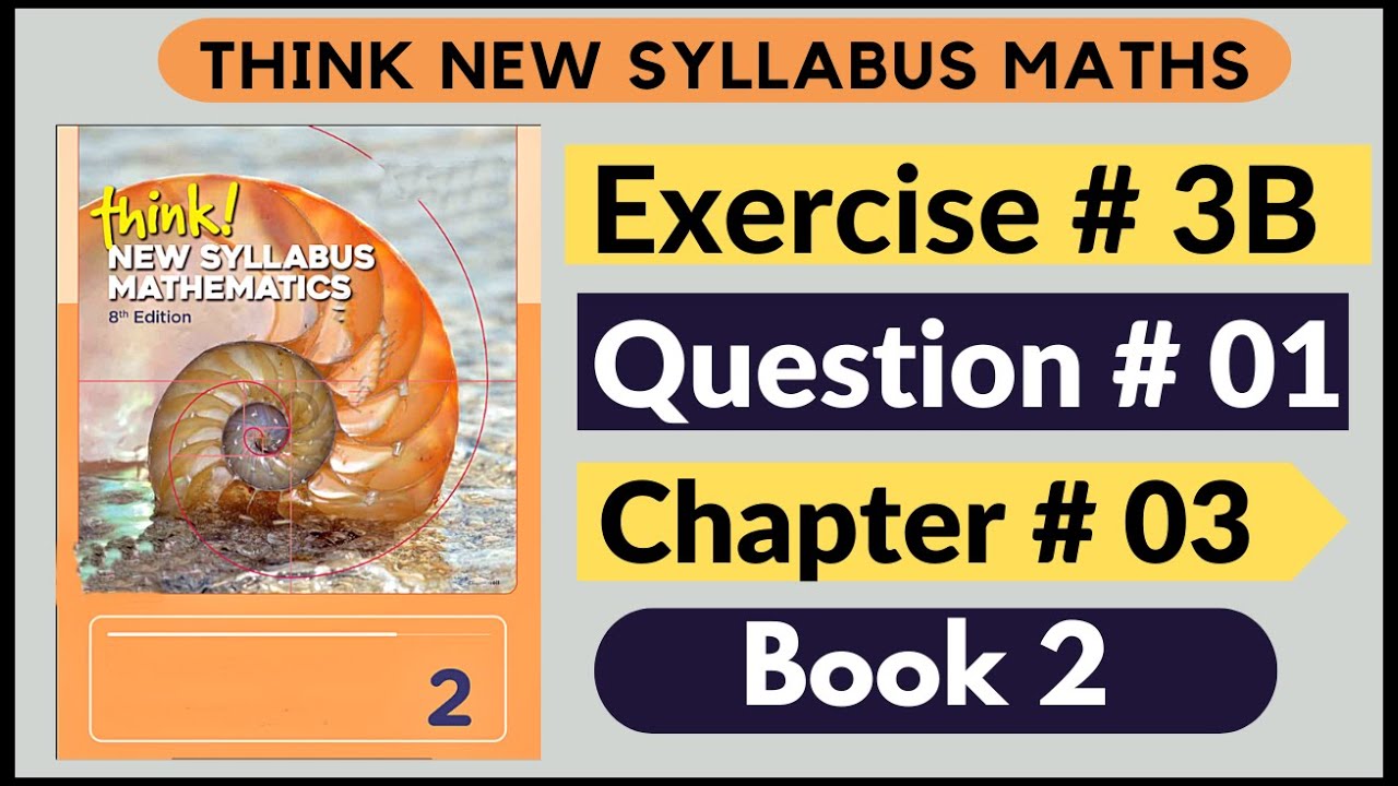 Exercise 3b Question no 1 Think New Syllabus Mathematics 8th Edition Solutions Book 2 | D2 | Chap# 3