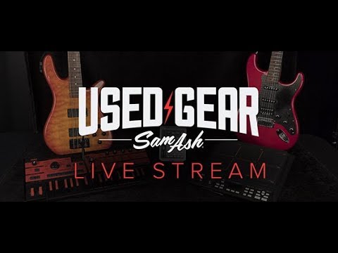 Sam Ash LIVE - Episode 55: Used Gear
