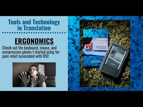 Tools and Technology in Translation »»» Ergonomics