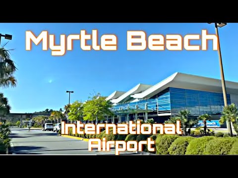 Myrtle Beach International Airport [MYR] - Walking Tour