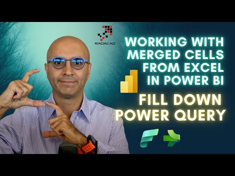 Power BI: Unlock Merged Cell Data in Excel with Fill Down Tec...