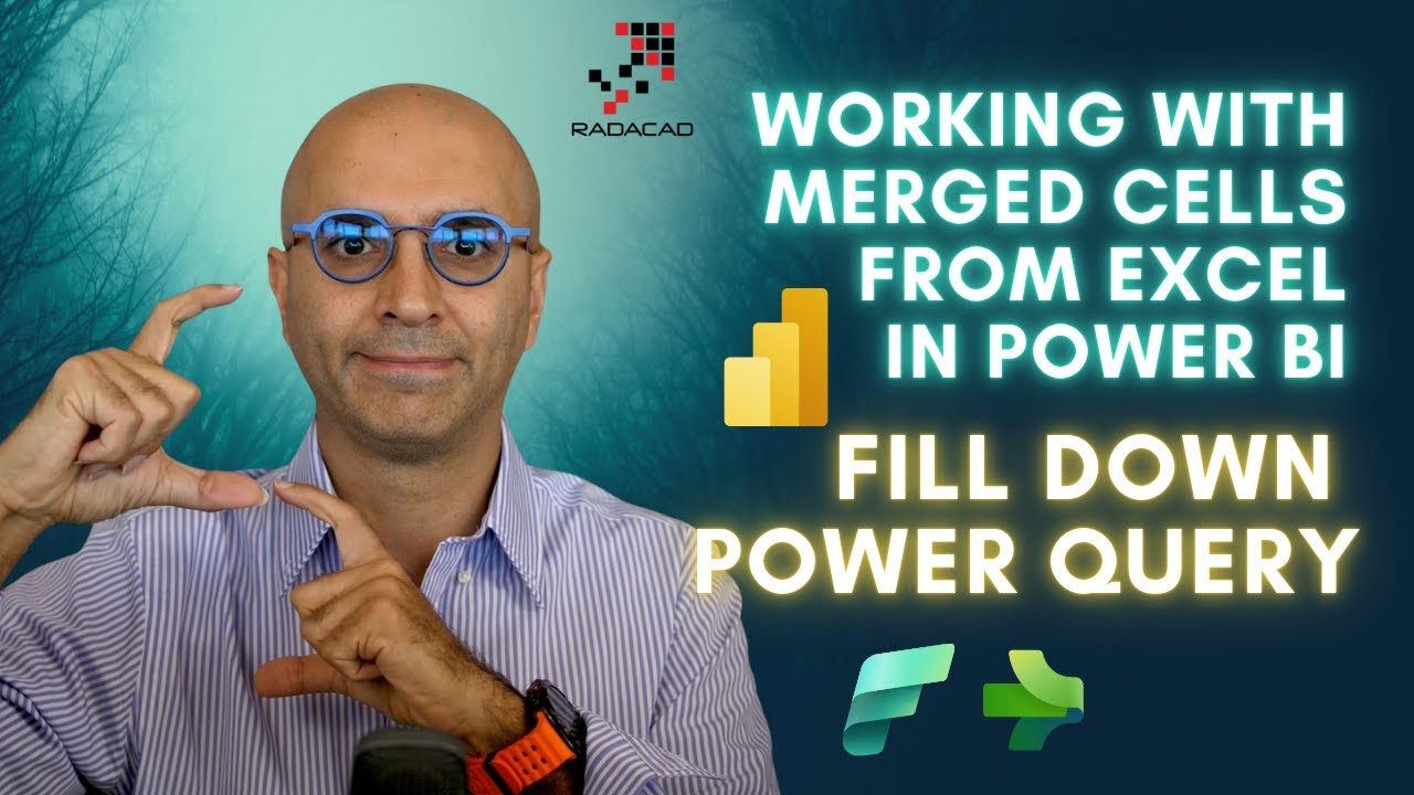 Power BI: Unlock Merged Cell Data in Excel with Fill Down Tec...