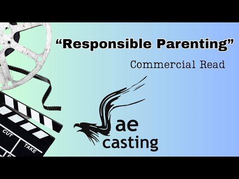 Commercial Read | Responsible Parenting | AE Casting