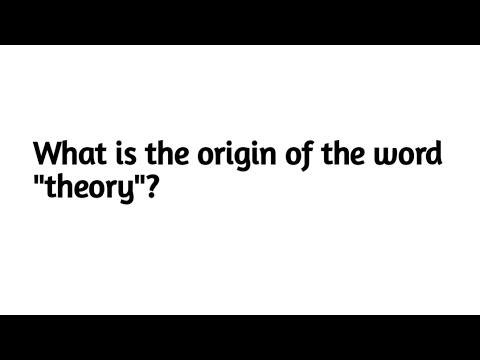 What is the origin of the word "theory"? | Origin of word Theory