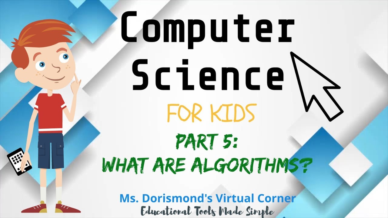 🖥 What are Algorithms? | Computer Science for Kids Part 5 | Grades K-2