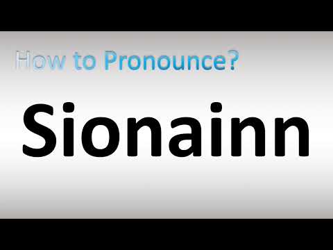 How to Pronounce Sionainn
