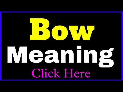 Bow Meaning | Bow Means | Bow Meaning in hindi | Meaning of Bow