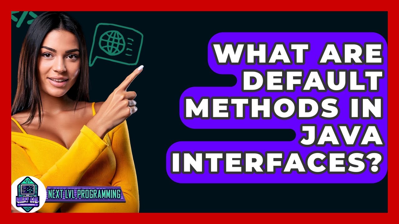 What Are Default Methods In Java Interfaces? - Next LVL Programming