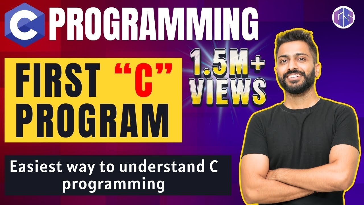 First C Program | Easiest way to Understand C Programming