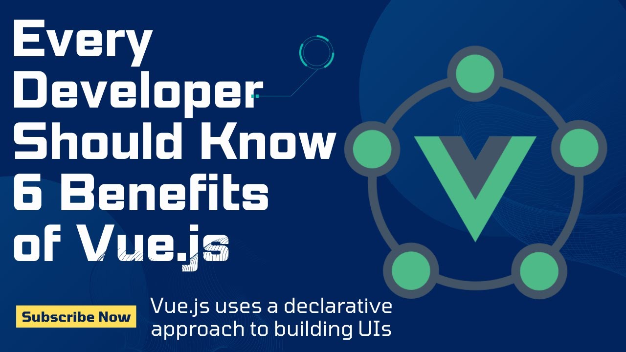Every Developer Should Know Benefits of Vue.js