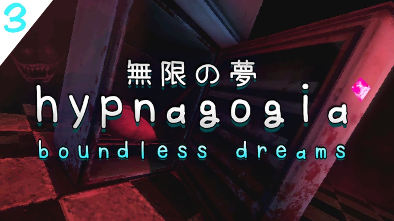 A Terrifying Turn - Hypnagogia Boundless Dreams: Part III