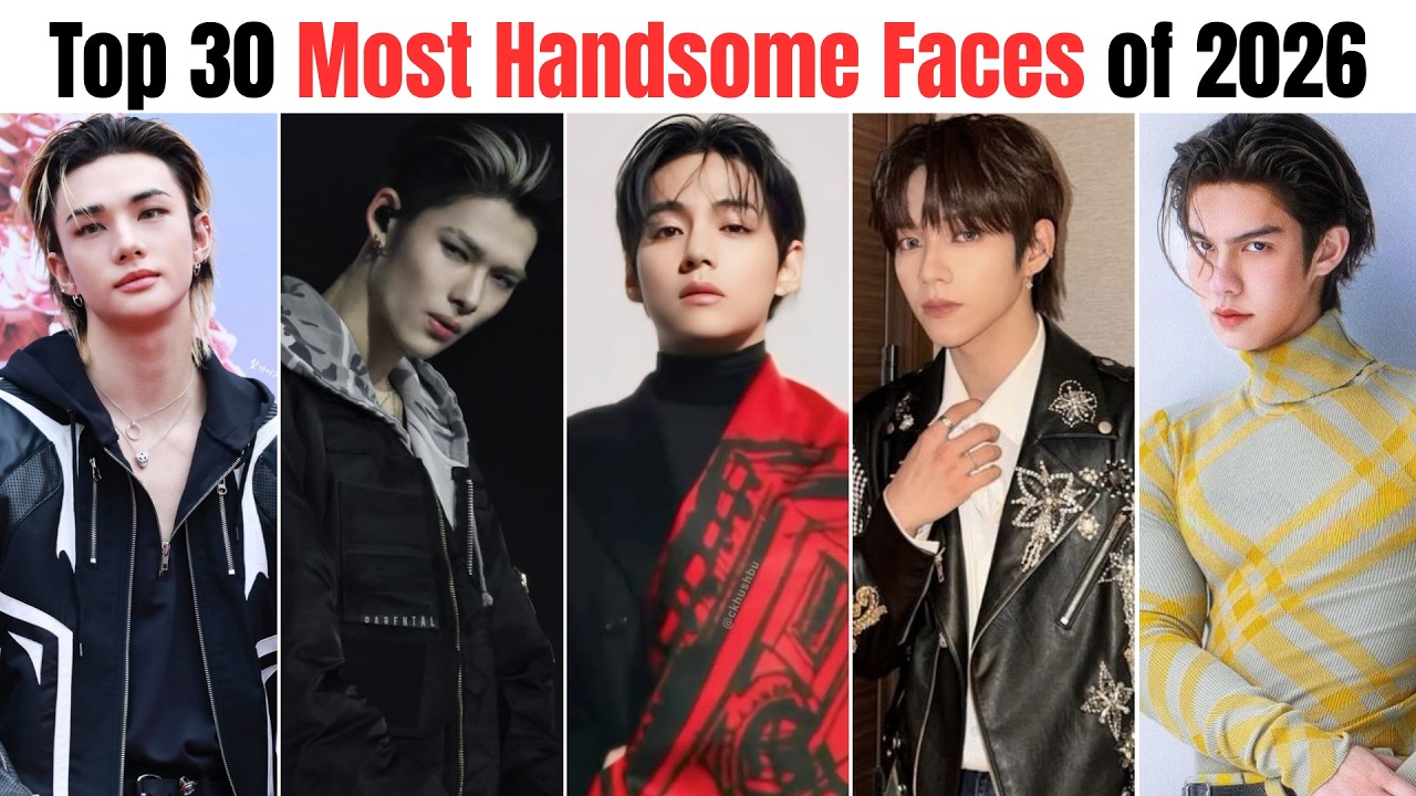 Top 30 Most Handsome Faces of 2026