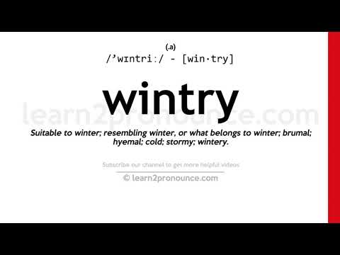 Pronunciation of Wintry | Definition of Wintry