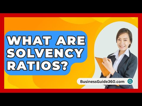 What Are Solvency Ratios? - BusinessGuide360.com