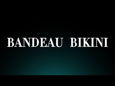 Learn How to Pronounce 'Bandeau Bikini'! Correctly (Fashion Apparel Pronunciation)