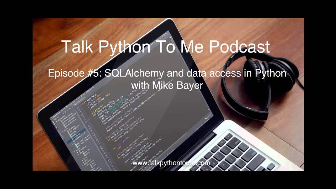 Episode #5: SQLAlchemy and data access in Python