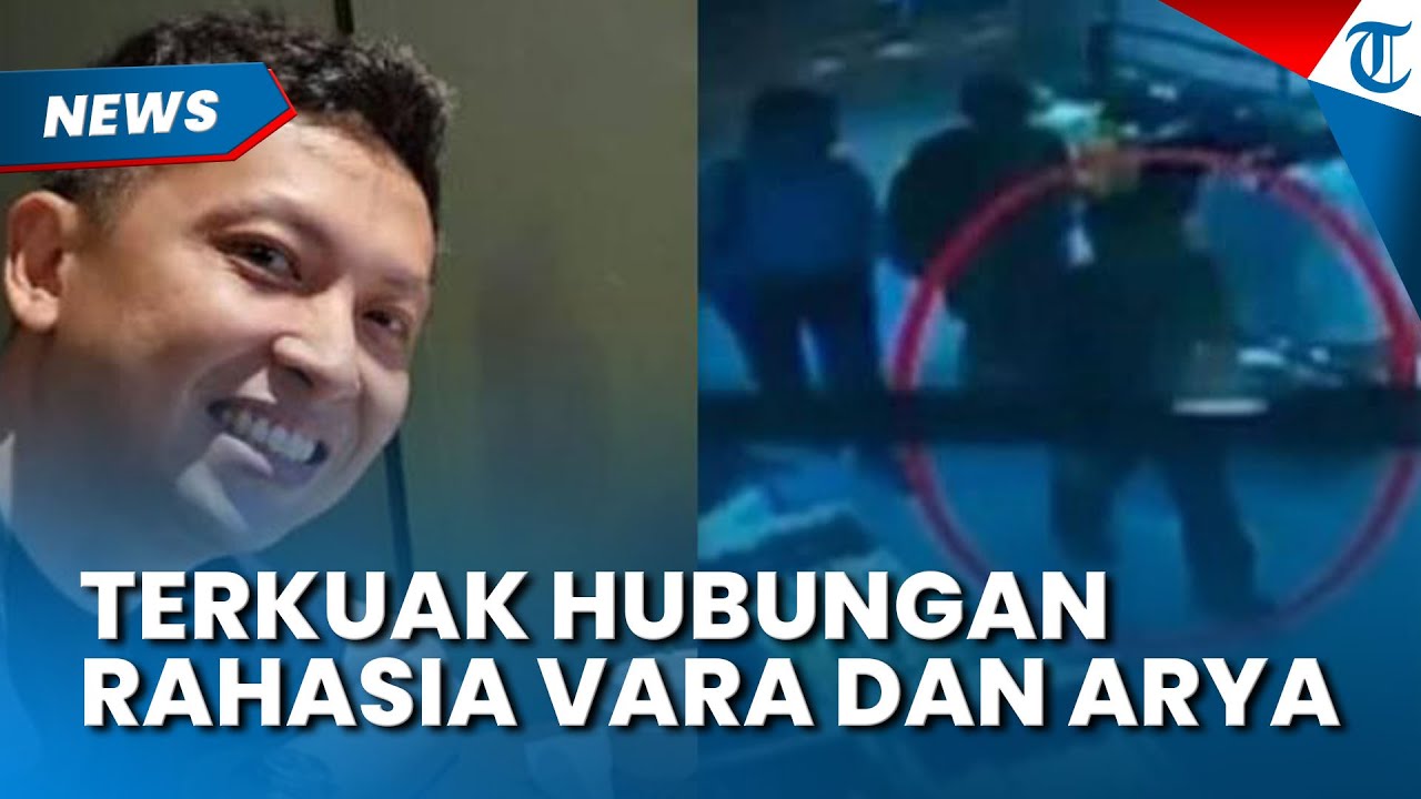 AKHIRNYA TERKUAK! Hubungan Rahasia Vara dengan Arya, Ternyata Orang Dekat - Tribun Video