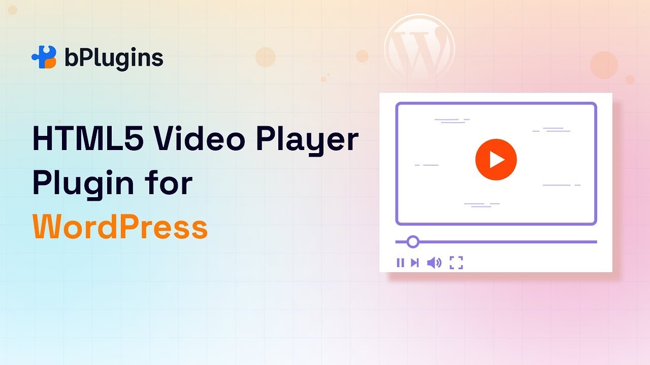 HTML5 Video Player Plugin Overview | Best Video Player for WordPress