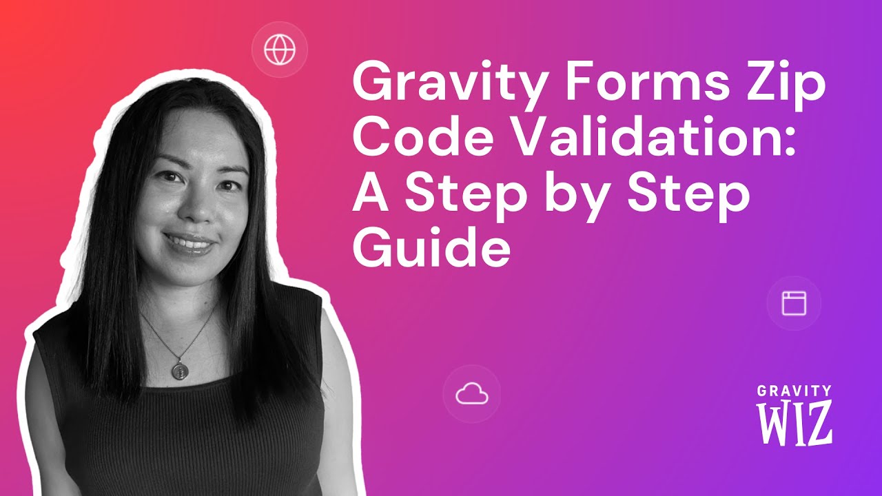 Gravity Forms Zip Code Validation: A Step by Step Guide