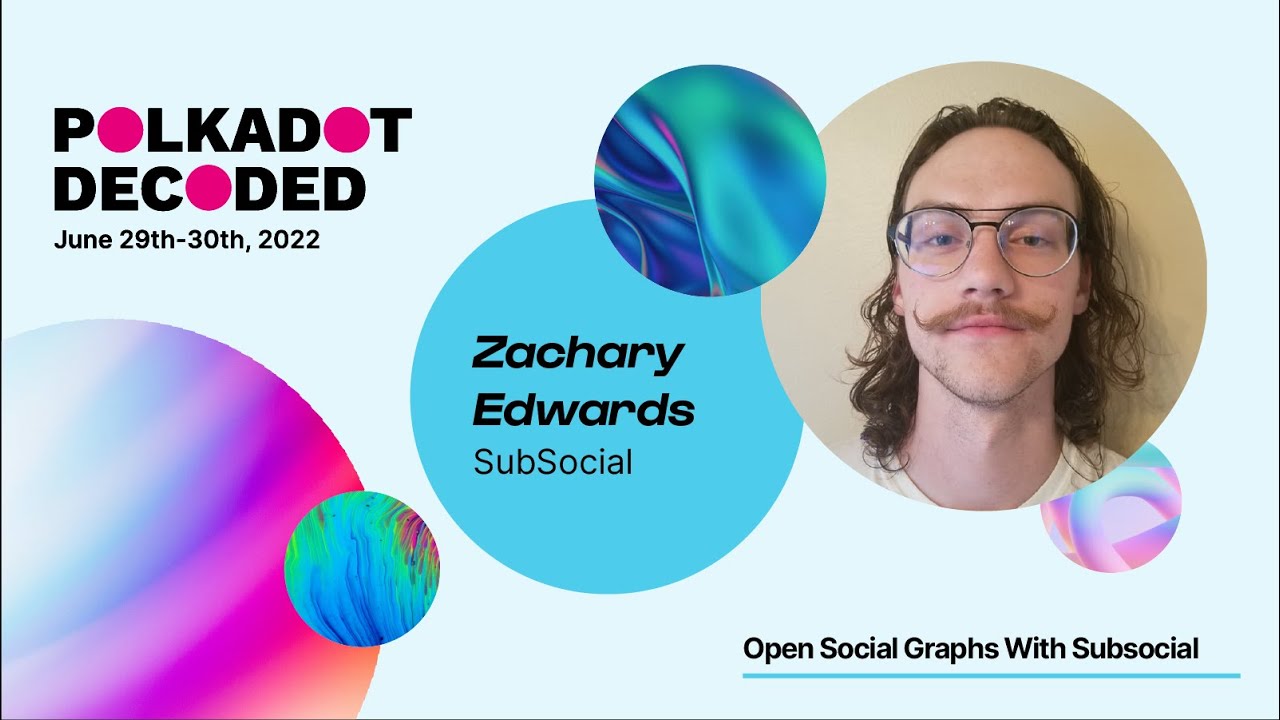 Open Social Graphs With Subsocial | Polkadot Decoded 2022