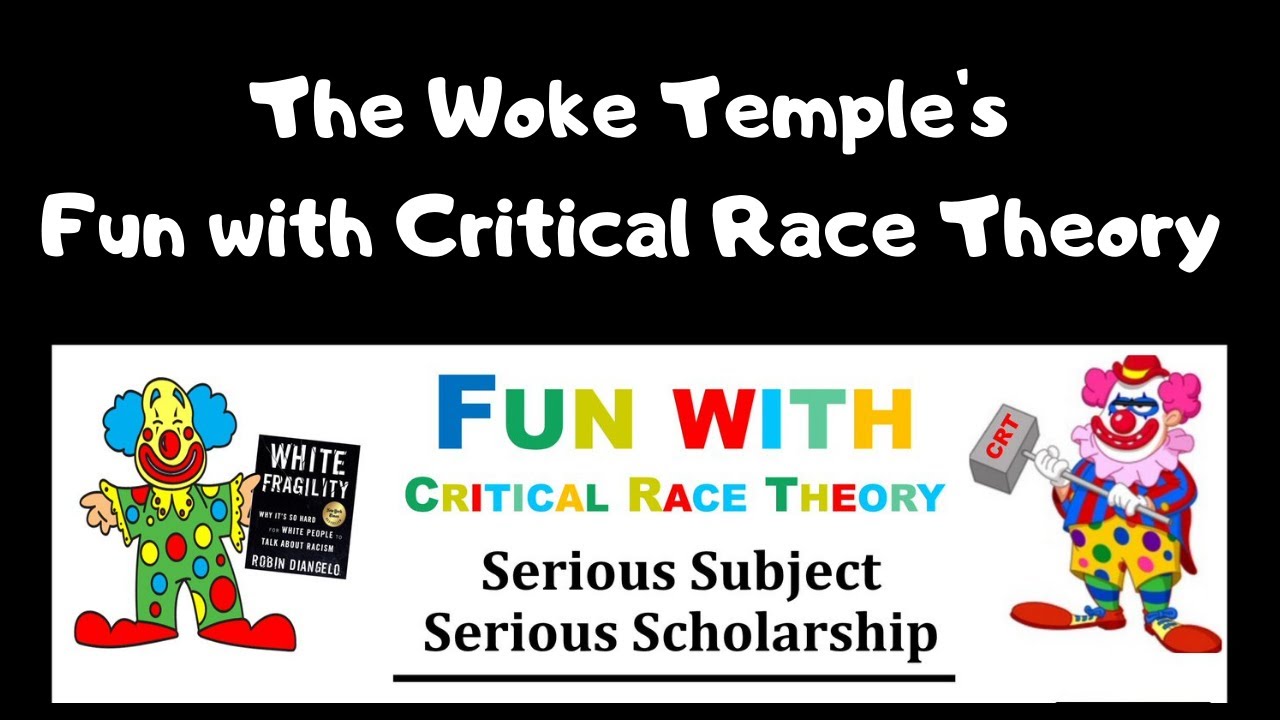 The Woke Temple's Fun with Critical Race Theory