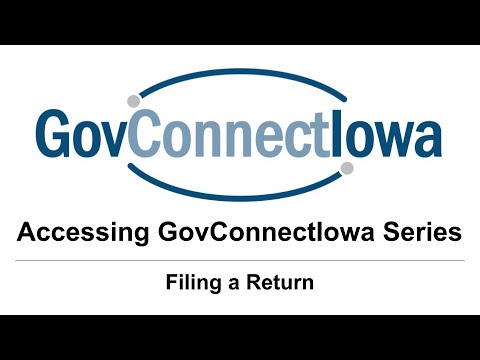 Accessing GovConnectIowa Series: Filing a Return