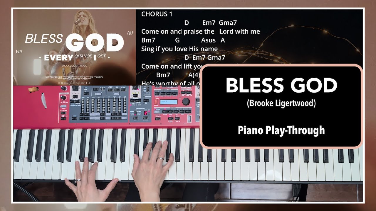 Bless God (Brooke Ligertwood) | Piano Playthrough | With Chords and Lyrics [Original Key of D]