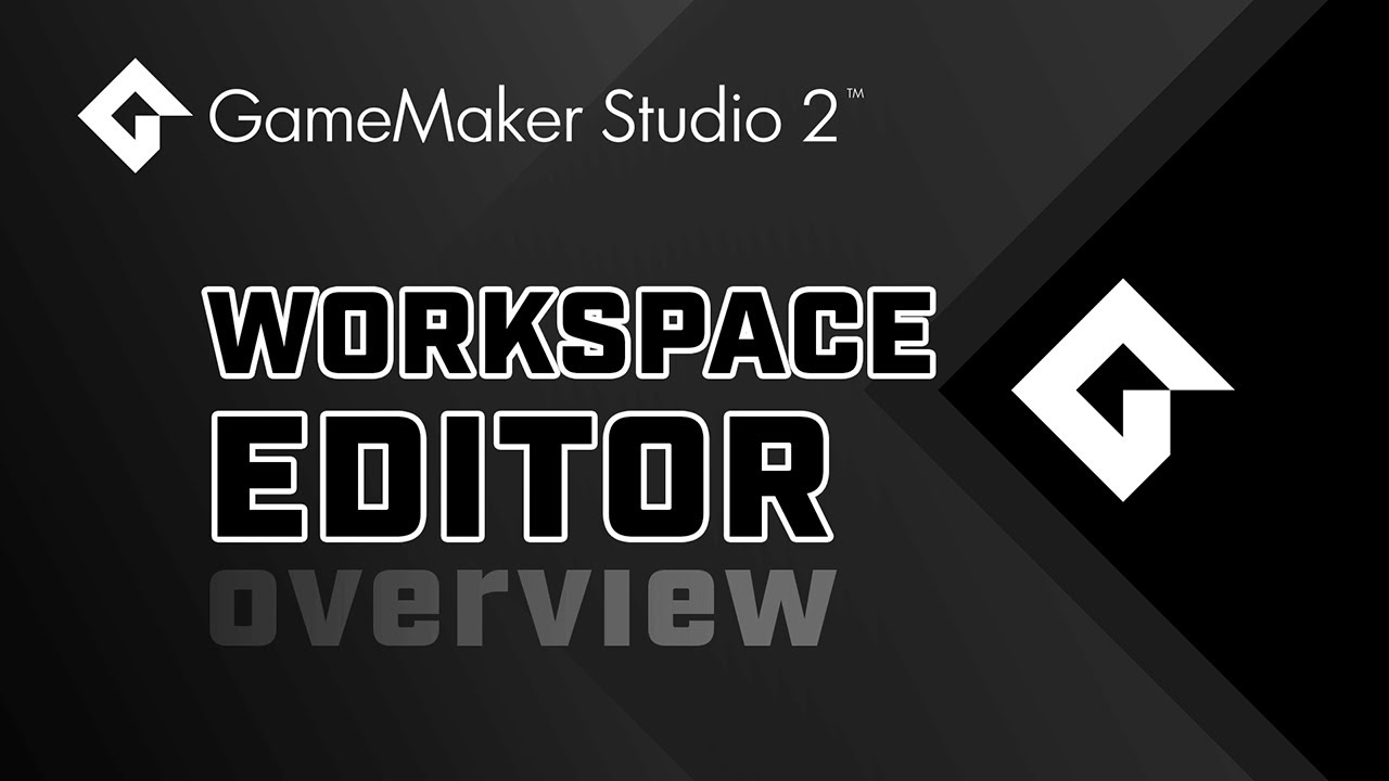 GameMaker Studio 2 - Workspace - Overview
