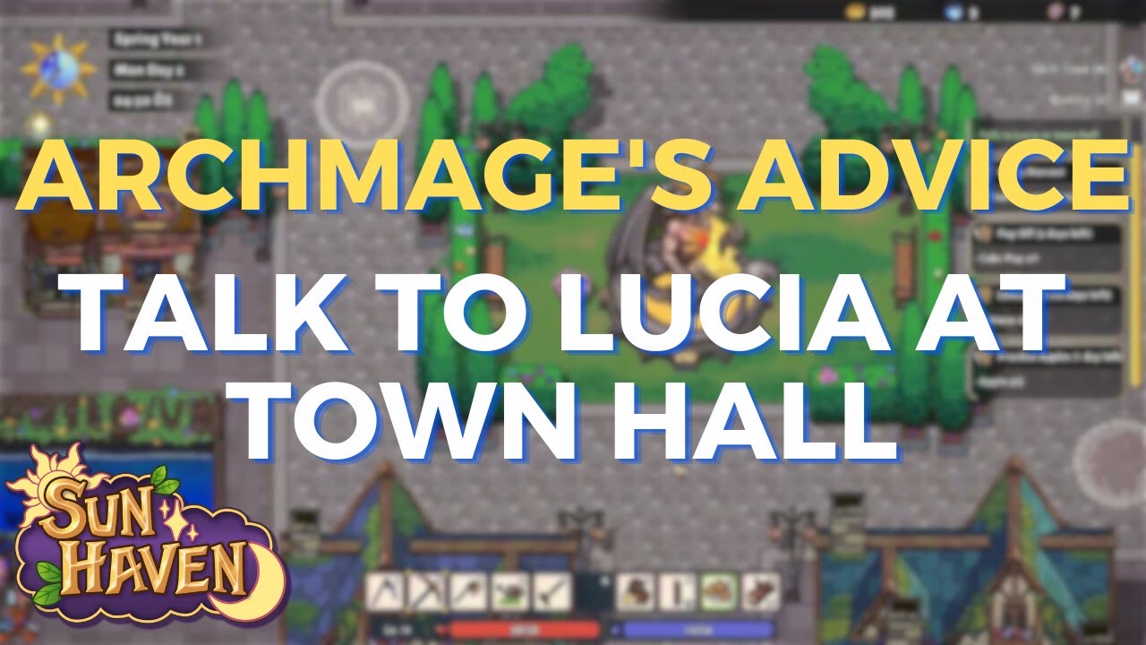 archmage's advice talk to lucia at town hall sun haven