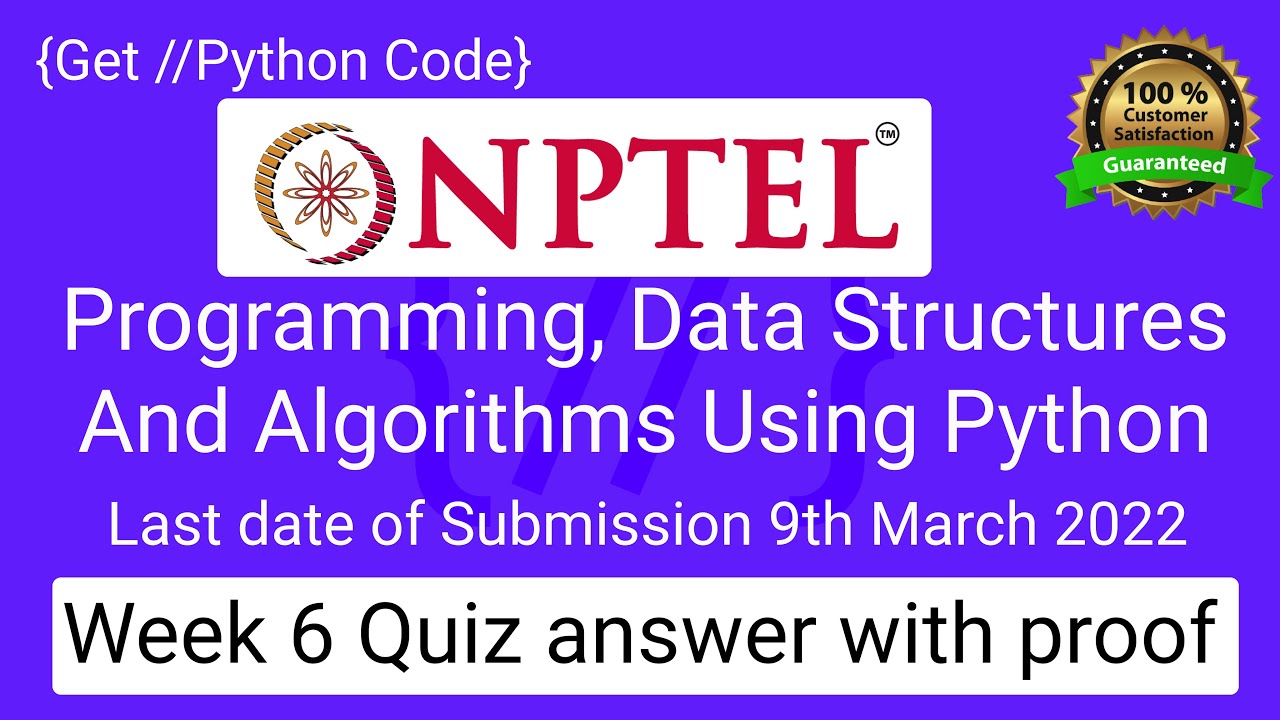 NPTEL: Programming , Data Structures and Algorithms Using Python Week 6 Quiz answer with proof(100%)