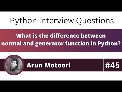 What is the difference between normal & generator function? (Python Interview Question #45)