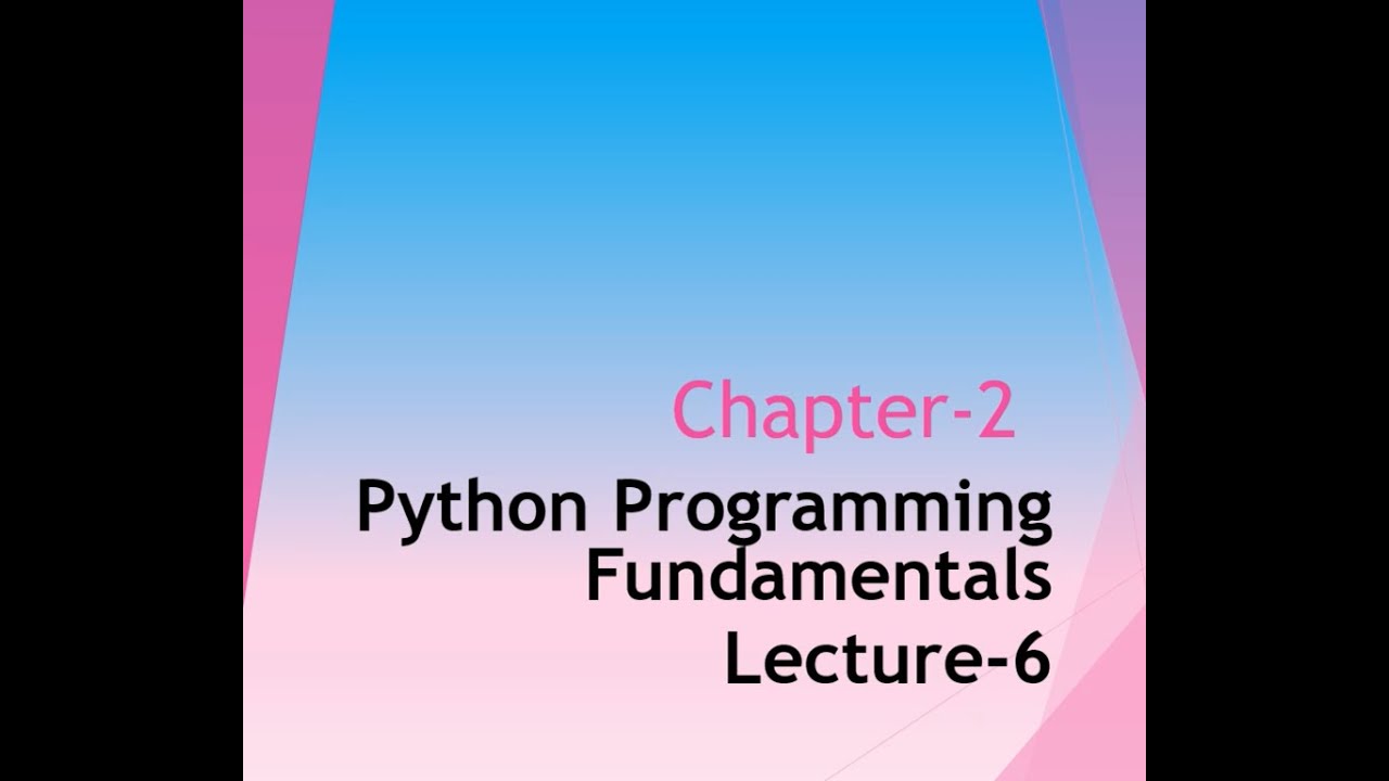 Lecture6 Python Programming Fundamentals
