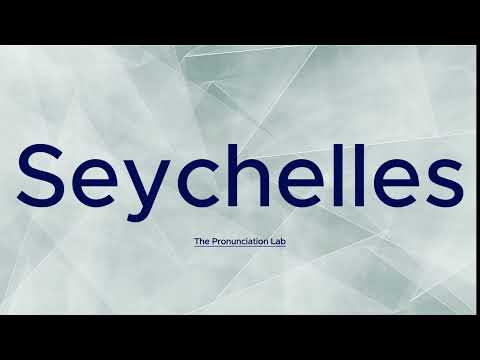 Seychelles Pronunciation: How to Pronounce Seychelles | Do You Know How to Say Seychelles?