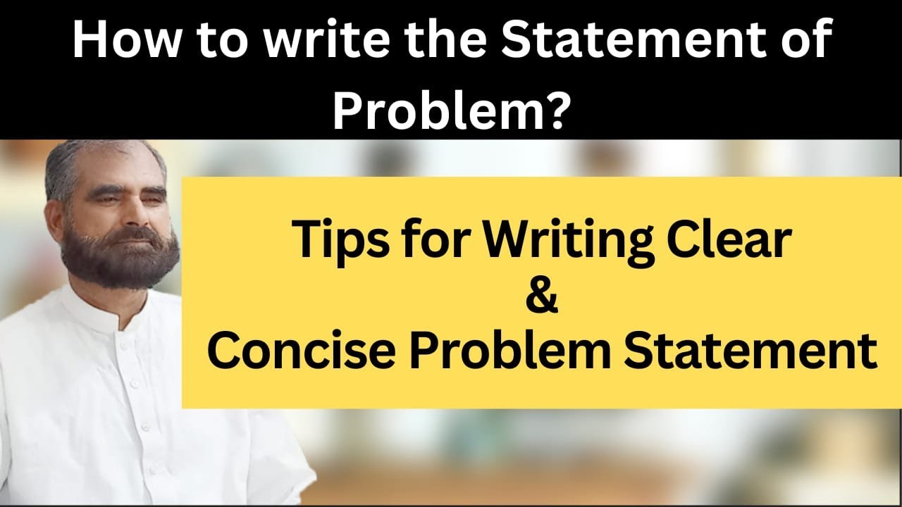 How to Write the Statement of Problem: Tips for Clear and Concise Problem Statement
