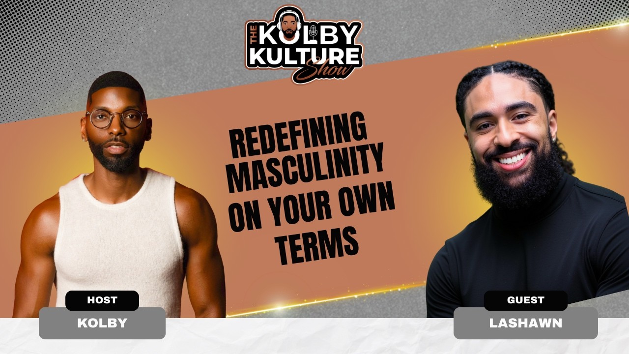 Redefining Masculinity on Your Own Terms