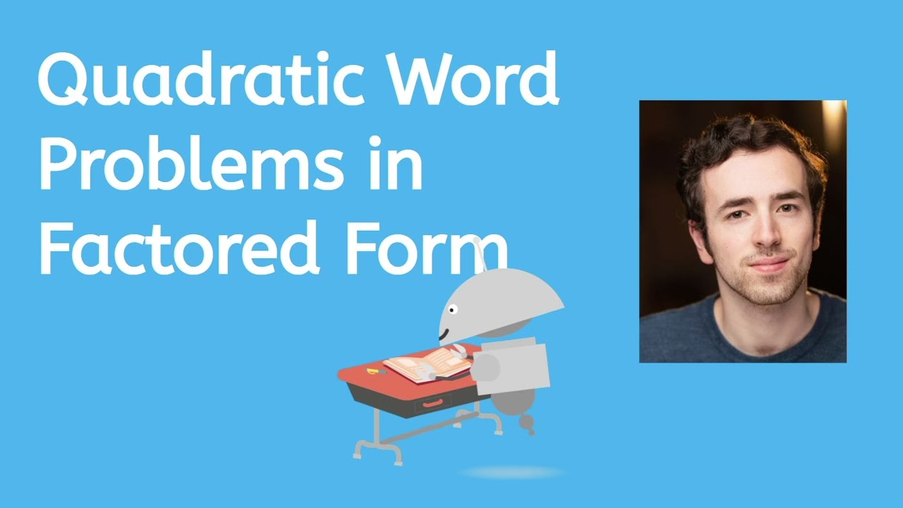 Solving Real-World Problems with Factored Quadratic Functions • Video ...