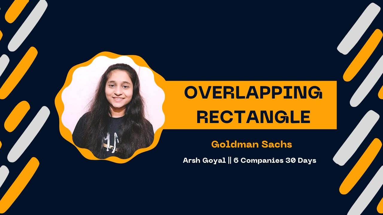 Find if two rectangles overlap || Goldman Sachs || Explained