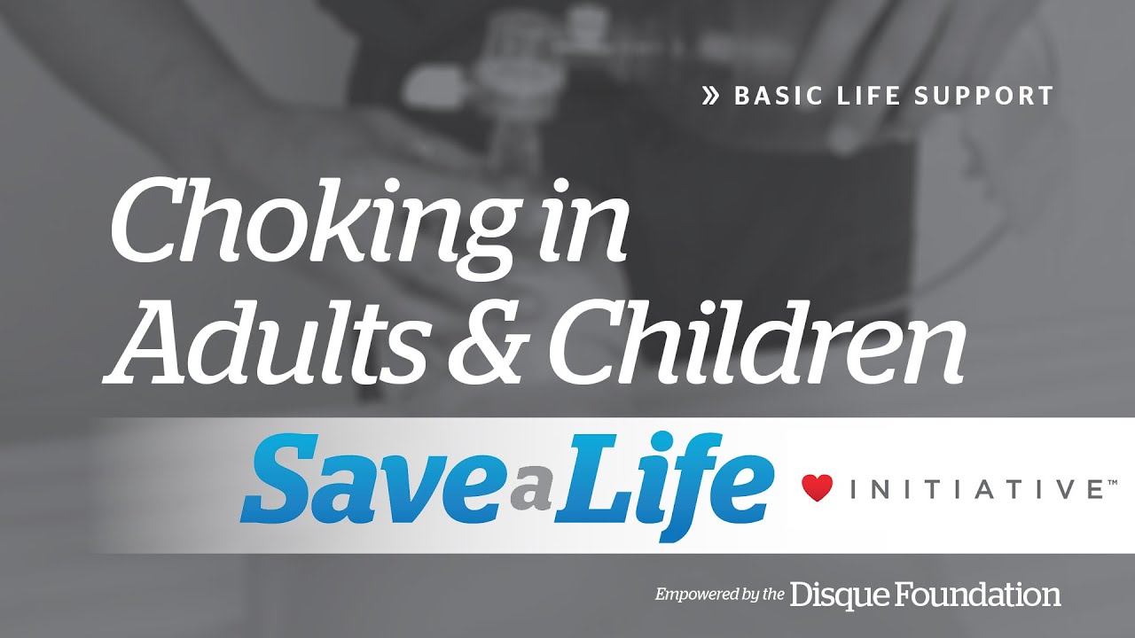 8a. Choking in Adults & Children, Basic Life Support (BLS) (2020) - OLD