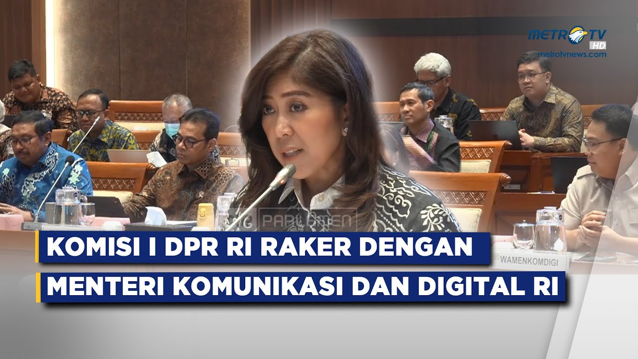 BREAKING NEWS - KOMISI I DPR RI RAKER DENGAN MENTERI KOMUNIKASI DAN DIGITAL RI