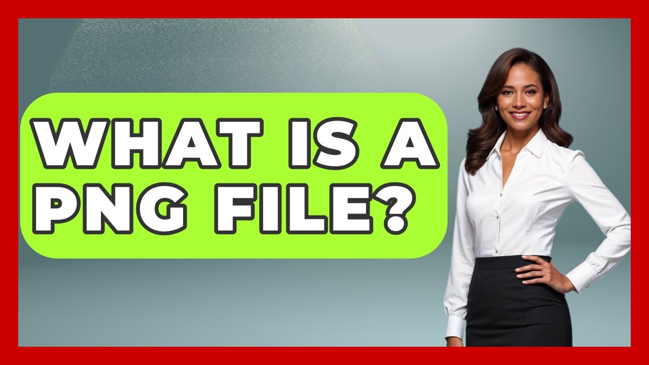 What Is A PNG File? - Learn As An Adult