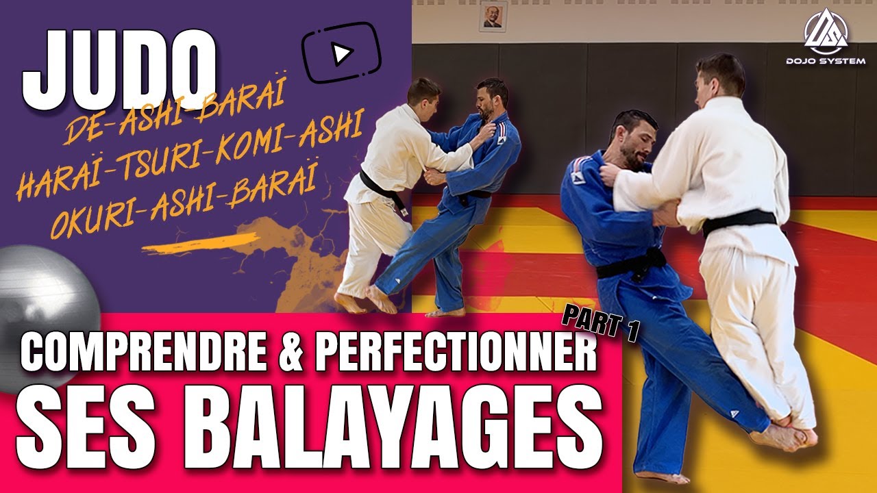 Comprendre et  Perfectionner ses balayages de Judo
