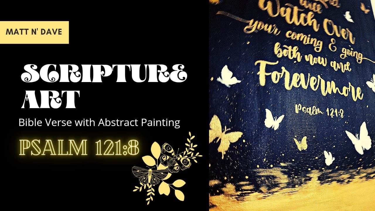 Scripture Art | Bible Verse with Abstract Art | Psalm 121:8 | Gold & Silver Silhouette Butterflies