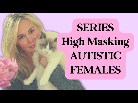 CPTSD AND HIGH MASKING AUTISM IN FEMALES SERIES