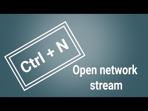 Open network stream shortcut key in VLC Player