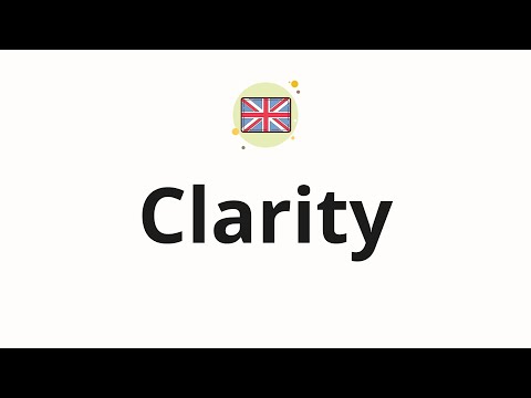How to pronounce Clarity