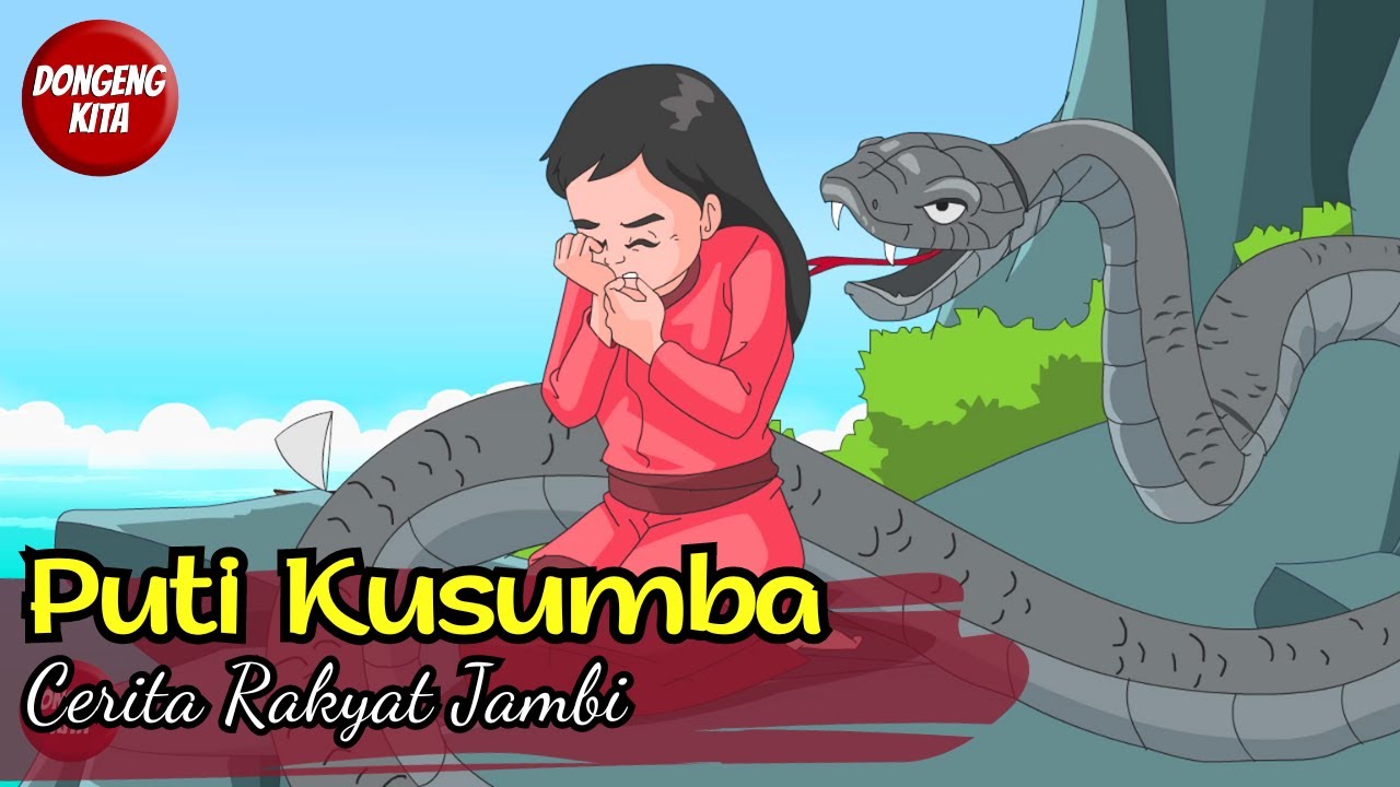 Jambi Folk Tales - PUTI KUSUMBA | Our Fairy Tales