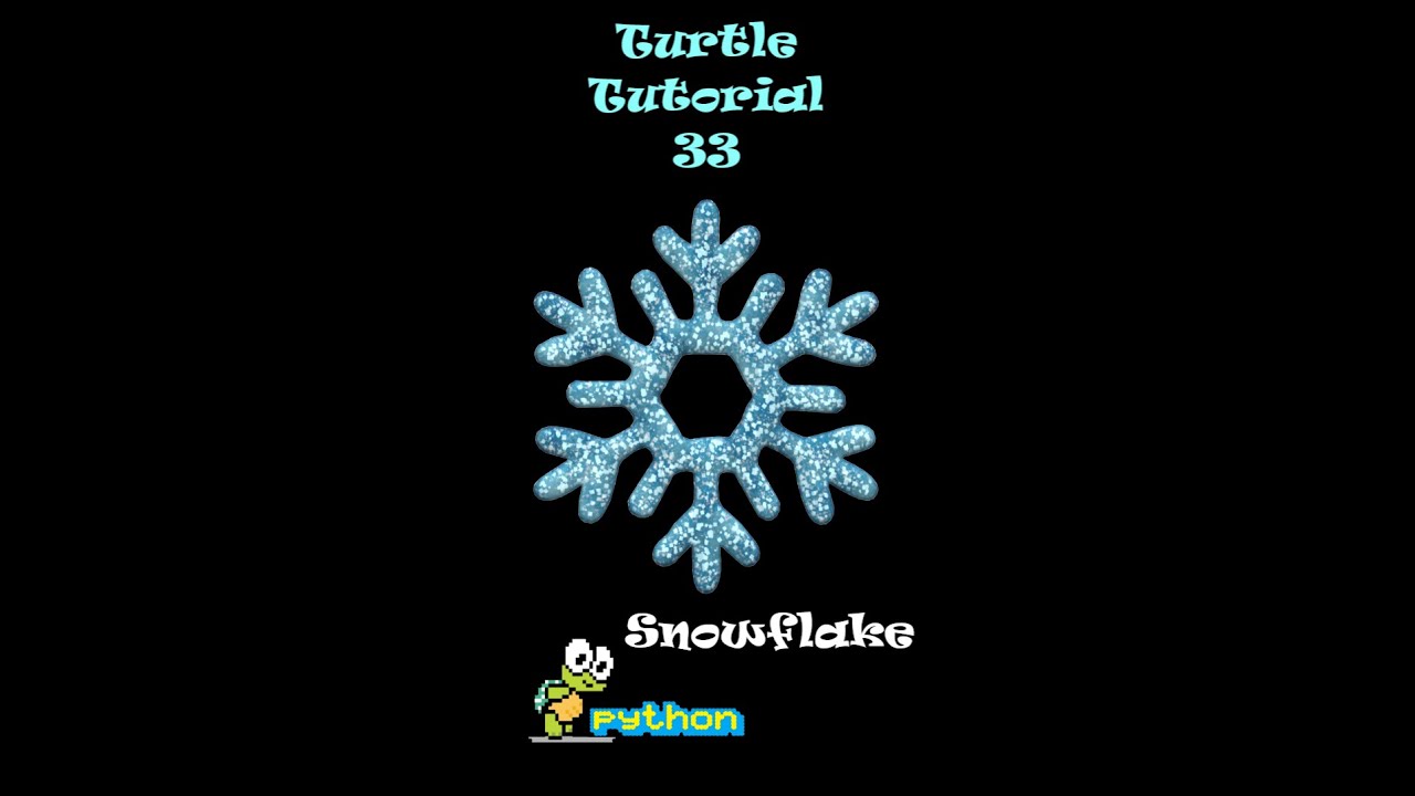Turtle Tutorial 33: Snowflake