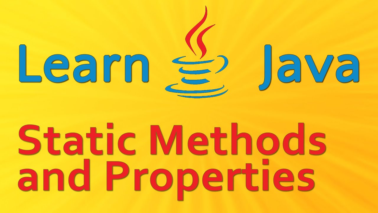 Learning Java - Static Methods and Properties